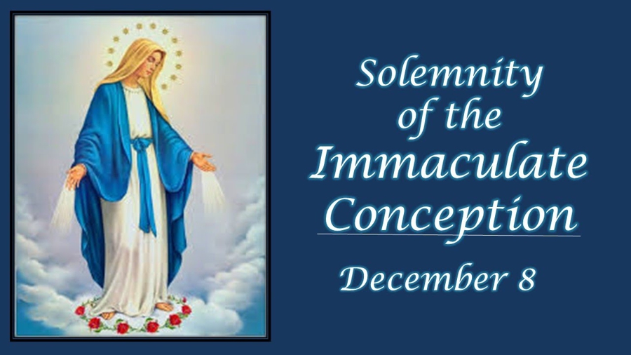 12/8 Solemnity of the Immaculate Conception – ST. BARNABAS CHURCH